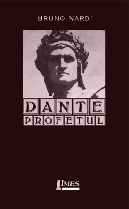 Dante profetul - Bruno Nardi | Libraria Sophia