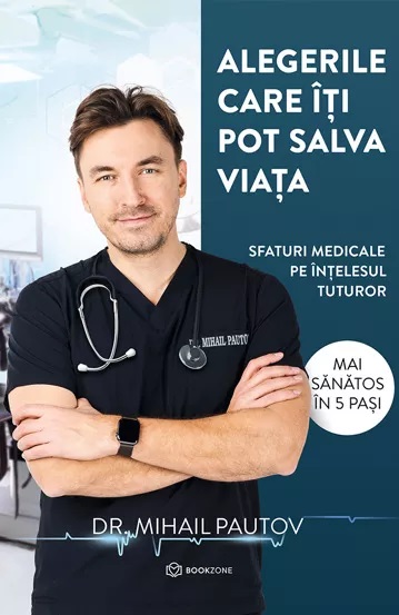 Alegerile care îți pot salva viața. Sfaturi medicale pe înțelesul ...