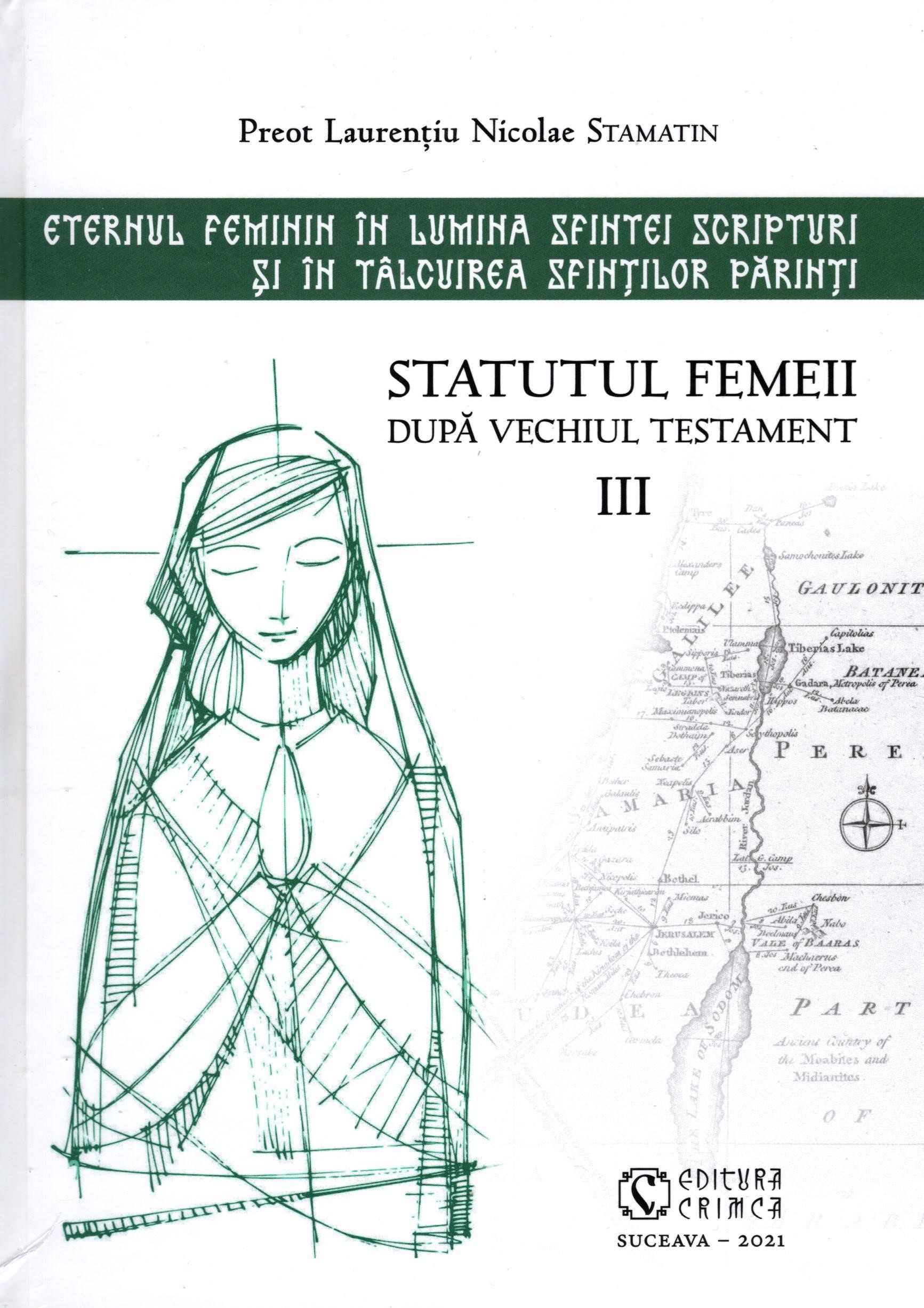 Eternul feminin în lumina Sfintei Scripturi și în tâlcuirea Sfinților ...