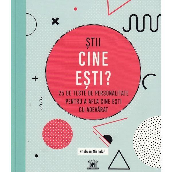 Știi cine ești? 25 de teste de personalitate pentru a afla cine ești cu ...