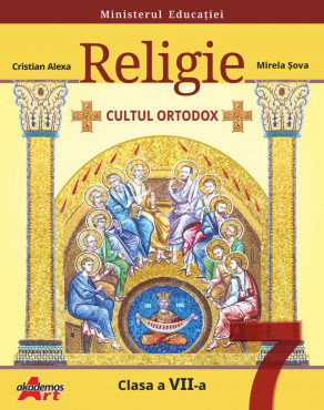 Religie. Cultul ortodox. Clasa a VII - Cristian Alexa | Libraria Sophia