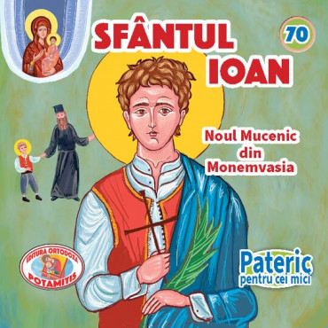 Pateric pentru cei mici - 70 - Sf. Ioan Noul Mucenic din Monemvasia ...